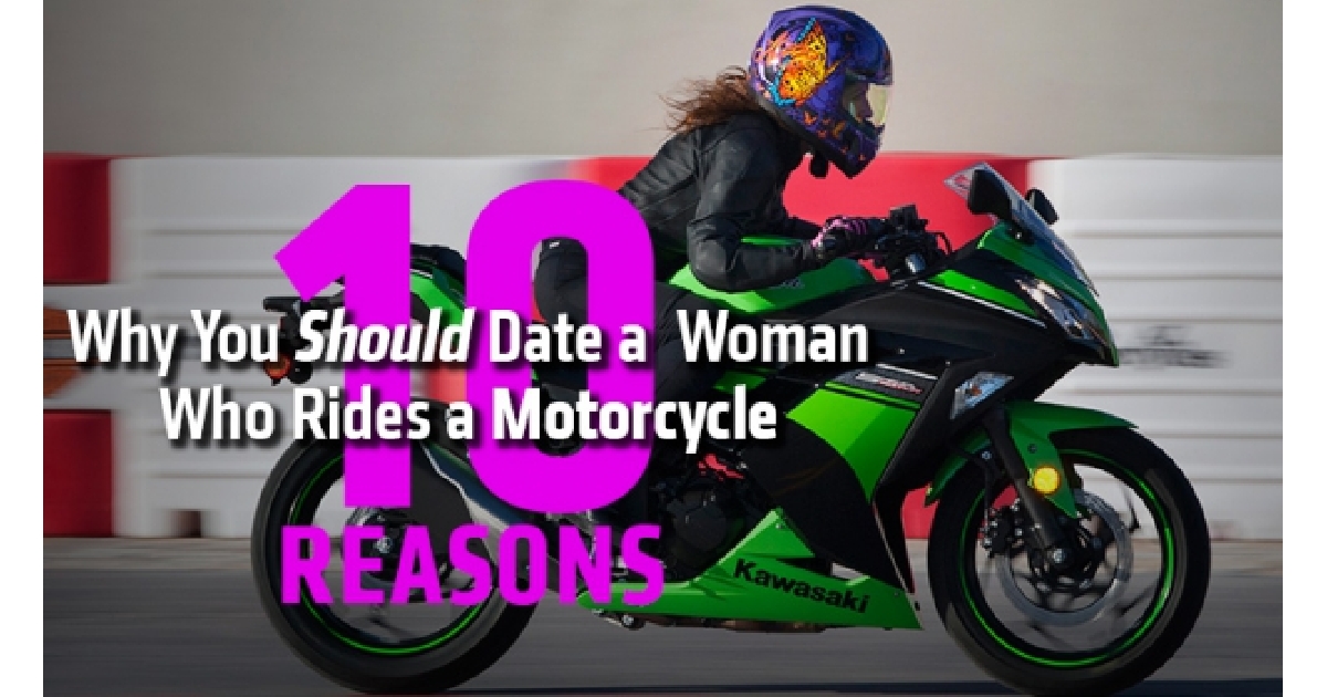 Ten Reasons Why You Should Date a Woman who Rides a Motorcycle | Biker Life